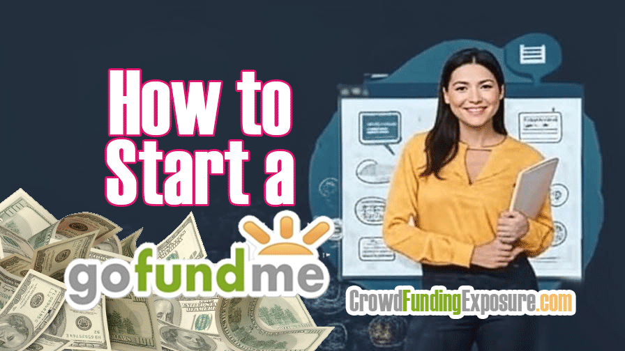 How to Start a GoFundMe Page? Step-by-Step Guide to Get Donations